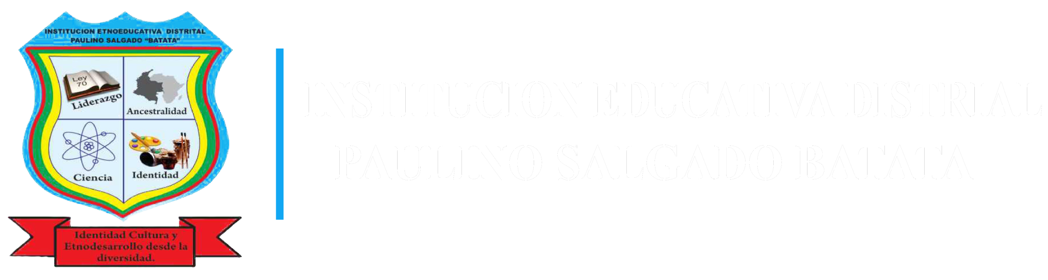 Identidad – INSTITUCION EDUCATIVA DISTRITAL PAULINO SALGADO BATATA